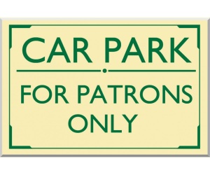 Car Park For Patrons Only External Sign